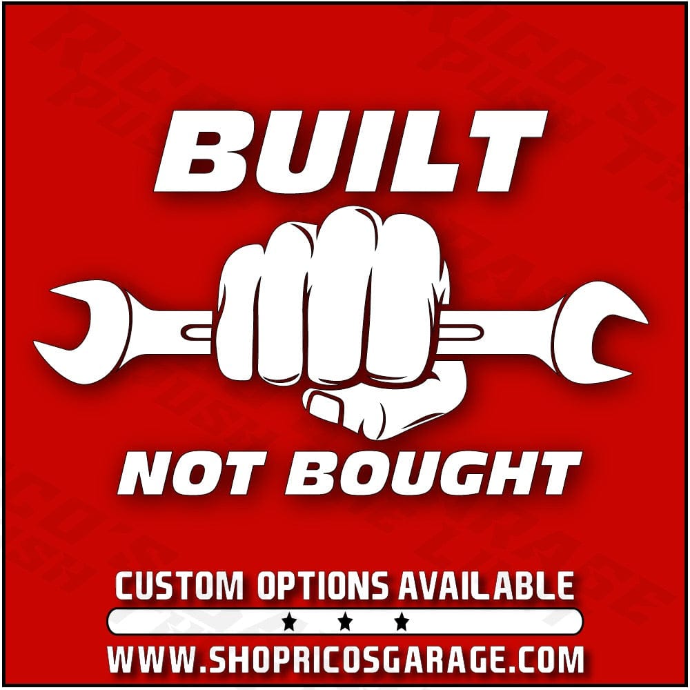 Built Not Bought Decal - Custom Vinyl Decals and more! – Rico's Garage