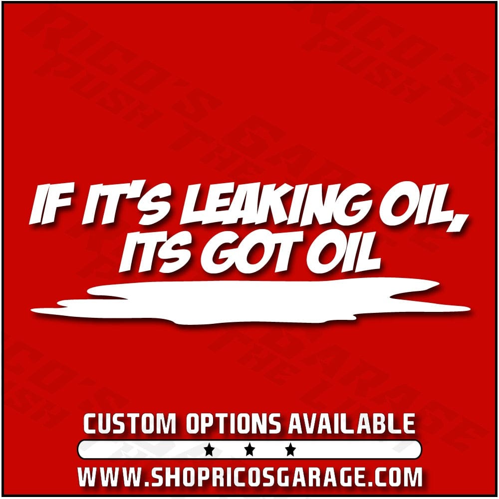 Leaking Oil Decal - Custom Vinyl Decals and more! – Rico's Garage
