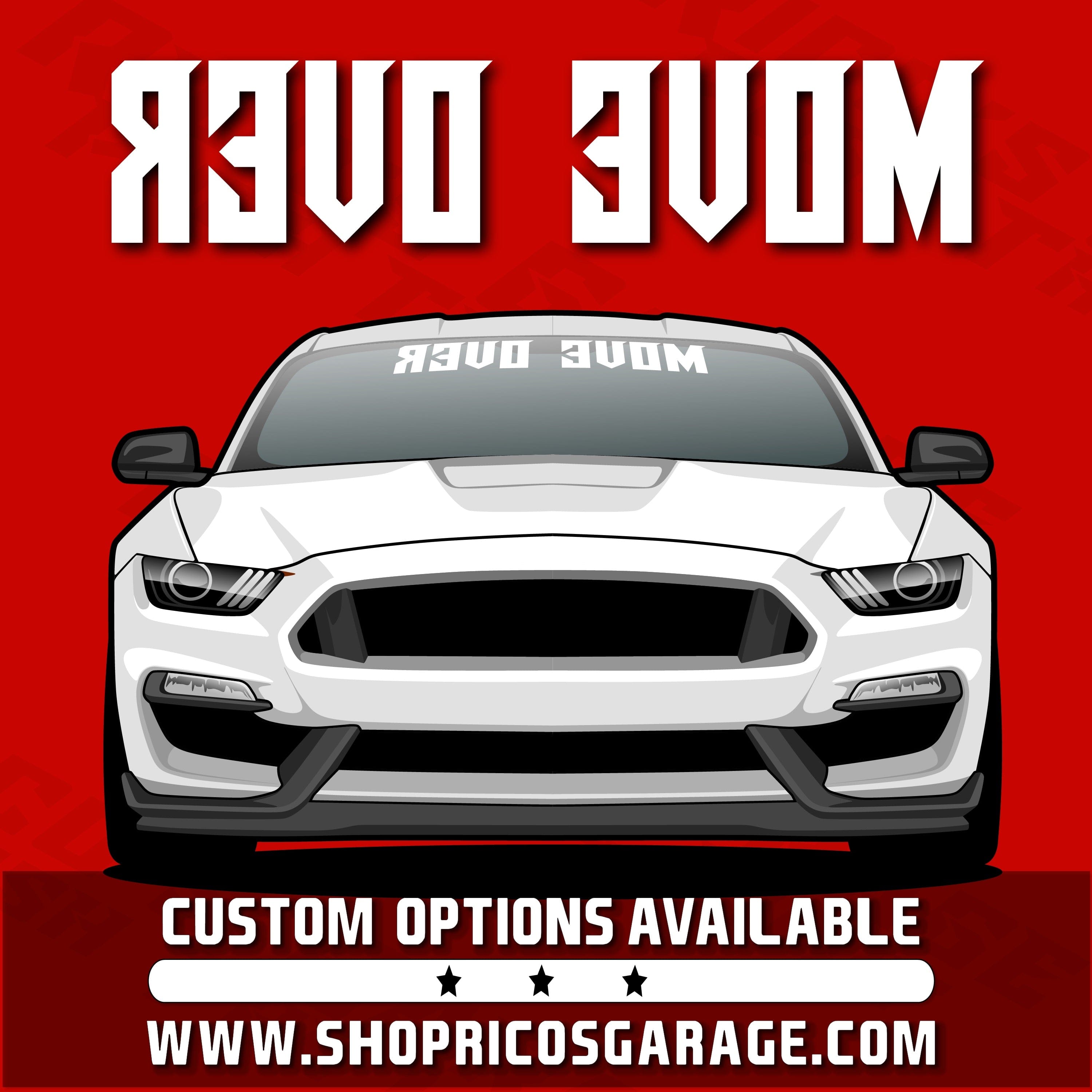 Move Over Vinyl Mustang Windshield Banner Decal - Custom Vinyl Decals ...
